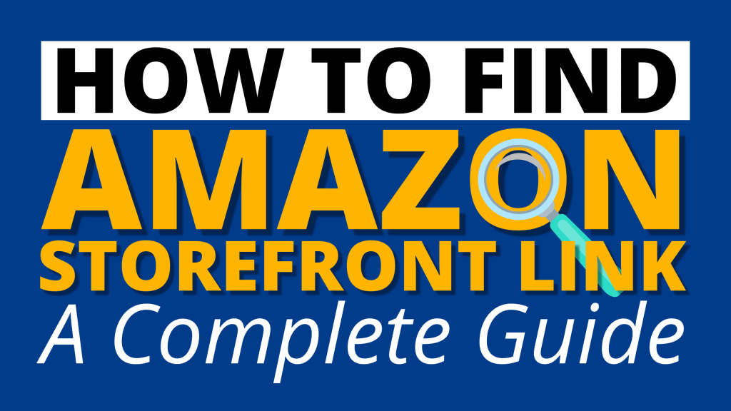 How To Find Amazon Storefront Link: A Complete Guide - How To Source ...